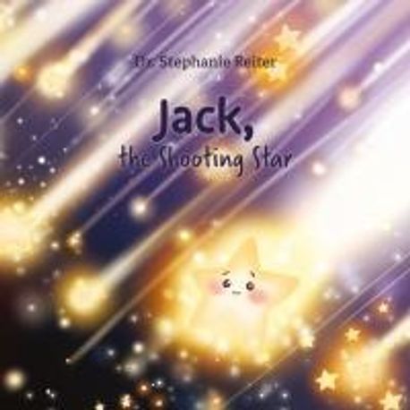 Jack, the Shooting Star | Reiter, Stephanie - 교보문고