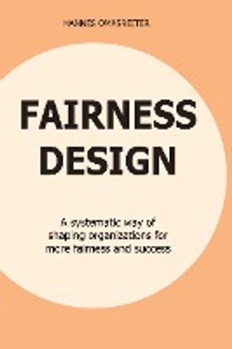 FAIRNESS DESIGN | Omasreiter, Hannes - 교보문고