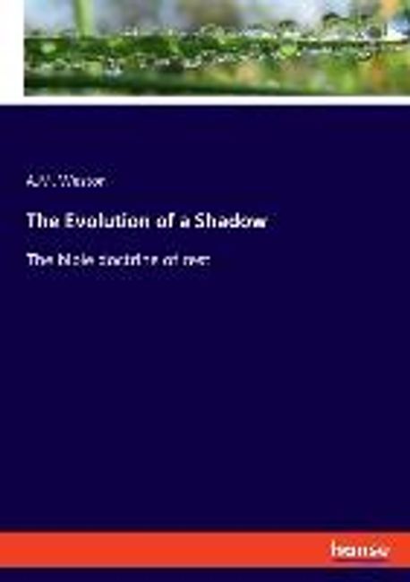 The Evolution of a Shadow | Weston, A. M. - 교보문고