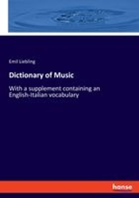 Dictionary of Music | Liebling, Emil - 교보문고