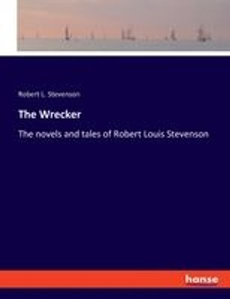 The Wrecker | Stevenson, Robert L. - 교보문고