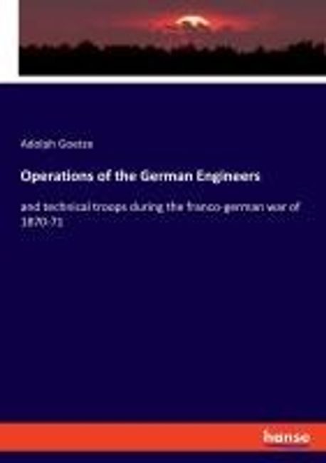 Operations of the German Engineers | Goetze, Adolph - 교보문고