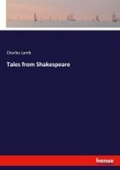Tales from Shakespeare | Lamb, Charles - 교보문고