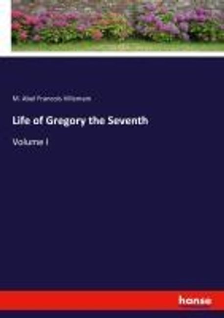 Life of Gregory the Seventh | Villemain, M. Abel Francois - 교보문고