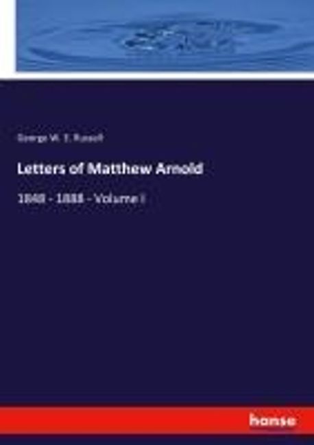 Letters of Matthew Arnold | Russell, George W. E. - 교보문고