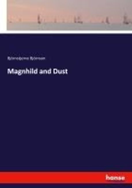 Magnhild and Dust | Bjoernson, Bjoernstjerne - 교보문고