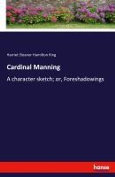 Cardinal Manning | Hamilton King, Harriet Eleanor - 교보문고