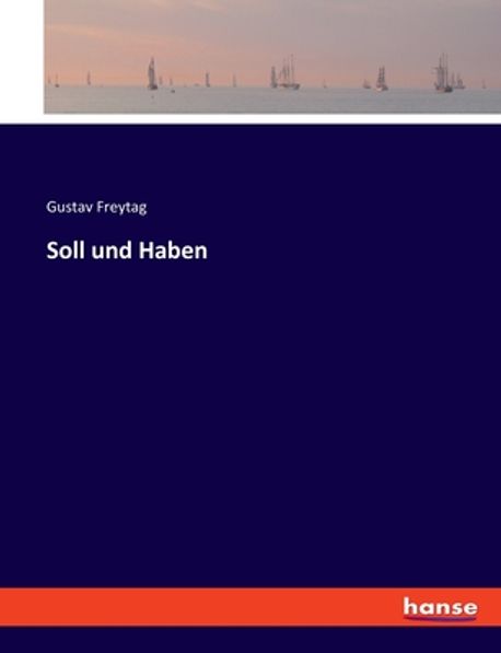 Soll und Haben | Freytag, Gustav - 교보문고