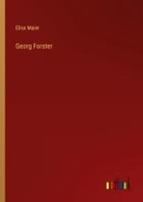 Georg Forster | Maier, Elisa - 교보문고