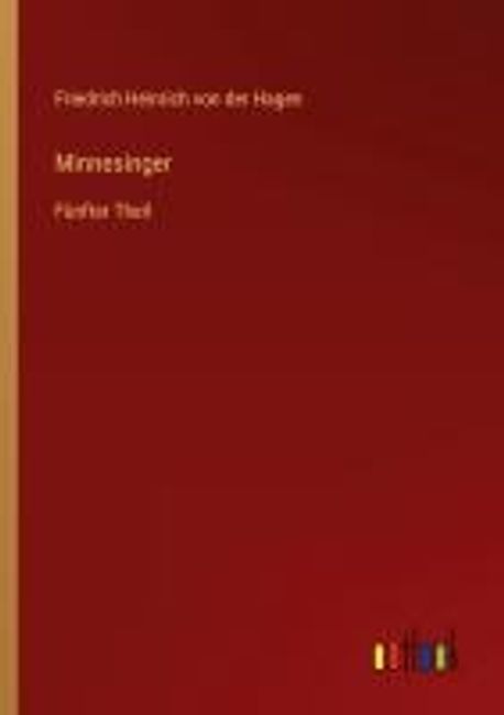 Minnesinger | Hagen, Friedrich Heinrich Von Der - 교보문고