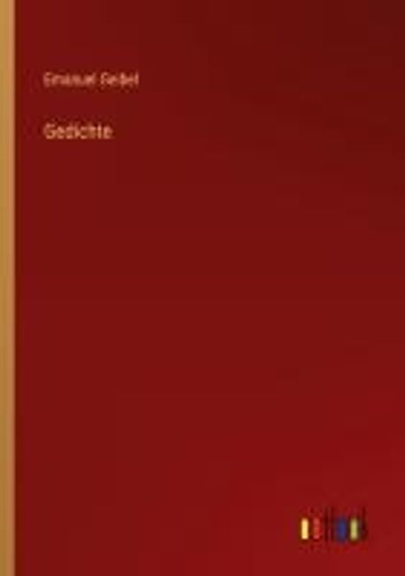 Gedichte | Geibel, Emanuel - 교보문고