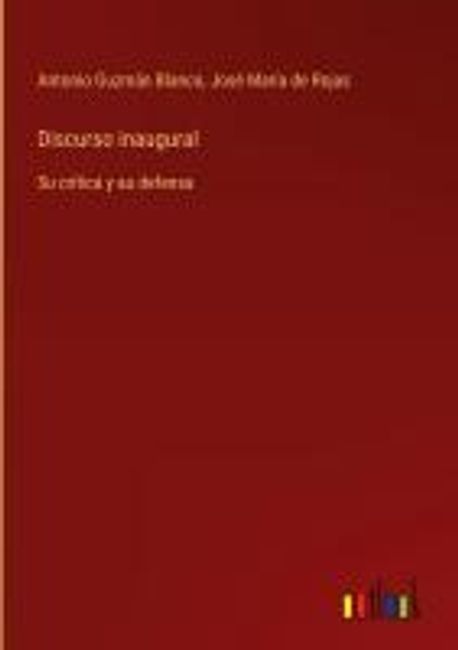 Discurso inaugural | Guzman Blanco, Antonio - 교보문고