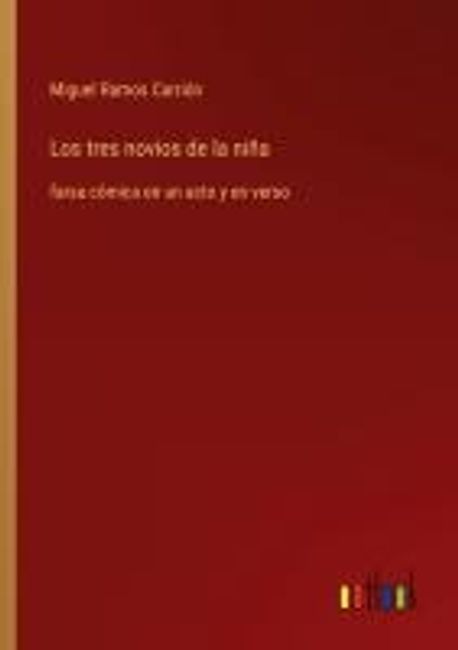 Los tres novios de la nina | Ramos Carrion, Miguel - 교보문고