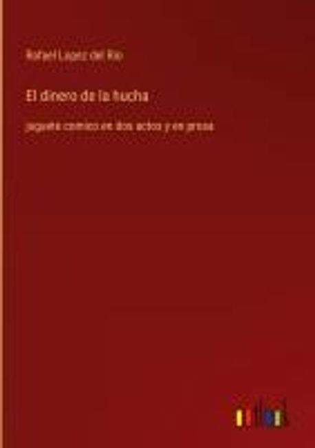 El dinero de la hucha | Lopez del Rio, Rafael - 교보문고