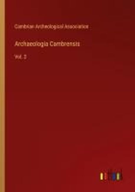 Archaeologia Cambrensis | Cambrian Archeological Association - 교보문고