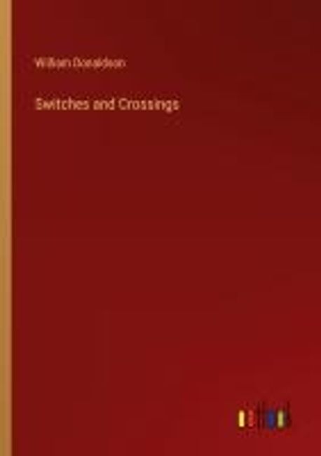 Switches and Crossings | Donaldson, William - 교보문고
