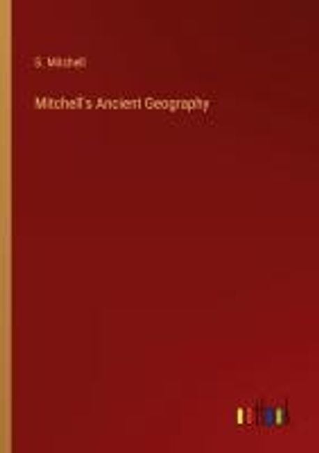 Mitchell's Ancient Geography | Mitchell, S. - 교보문고