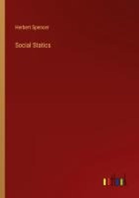 Social Statics | Spencer, Herbert - 교보문고