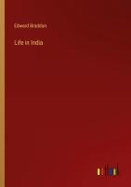 Life in India | Braddon, Edward - 교보문고