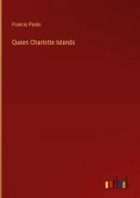 Queen Charlotte Islands | Poole, Francis - 교보문고