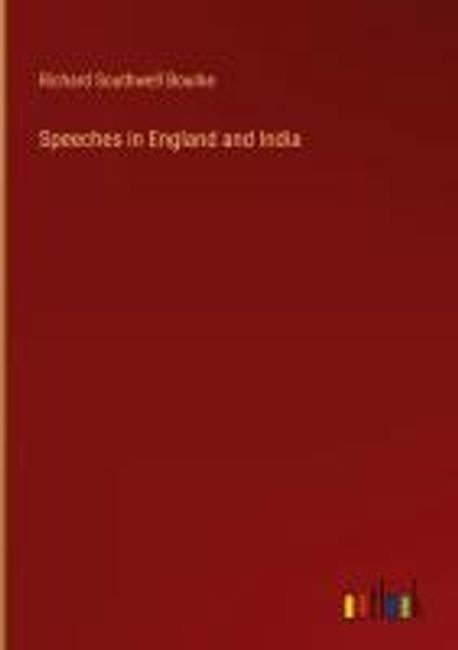 Speeches in England and India | Bourke, Richard Southwell - 교보문고