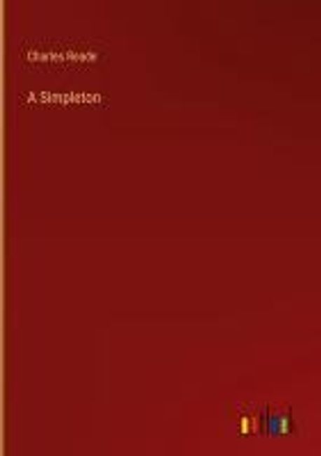 A Simpleton | Reade, Charles - 교보문고