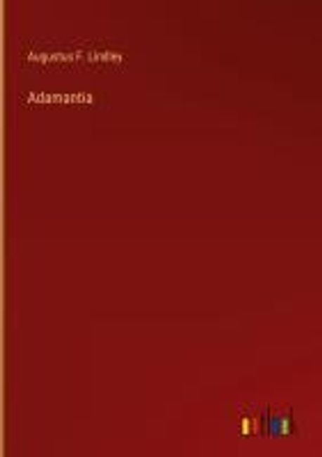 Adamantia | Lindley, Augustus F. - 교보문고