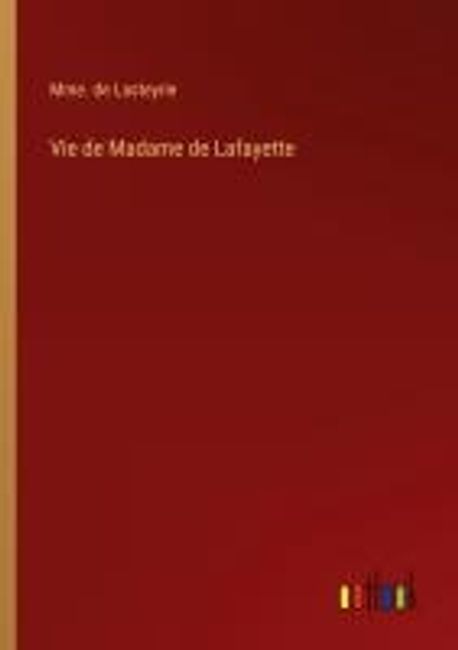 Vie de Madame de Lafayette | Lasteyrie, Mme. de - 교보문고
