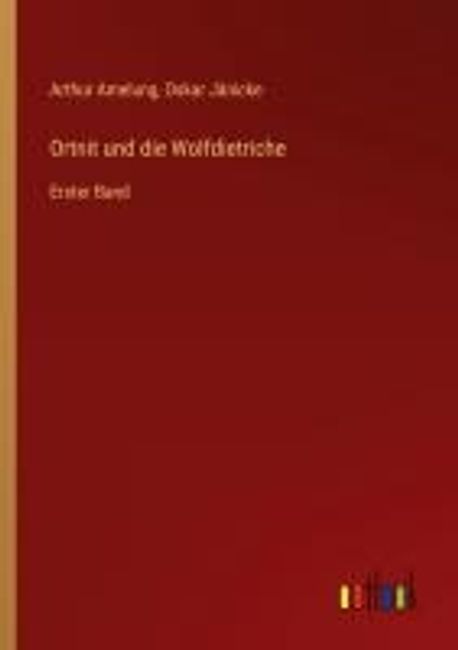 Ortnit und die Wolfdietriche | Amelung, Arthur - 교보문고