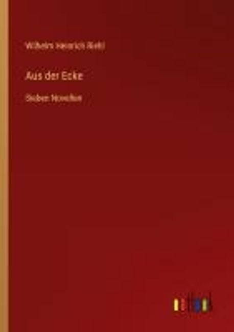 Aus der Ecke | Riehl, Wilhelm Heinrich - 교보문고