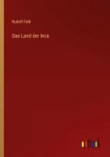 Das Land der Inca | Falb, Rudolf - 교보문고