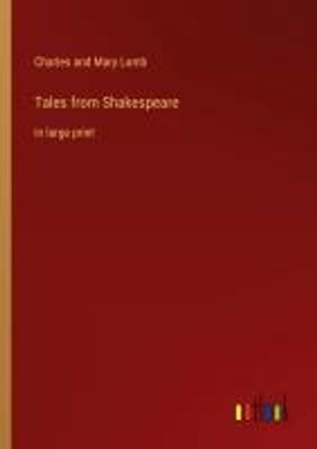 Tales from Shakespeare | Lamb, Charles And Mary - 교보문고
