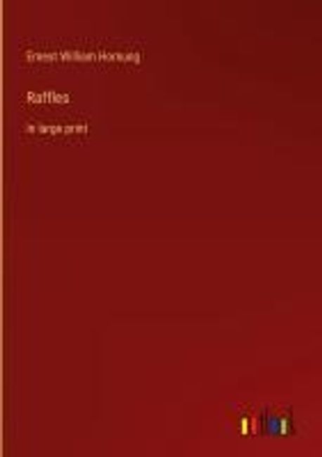 Raffles | Hornung, Ernest William - 교보문고