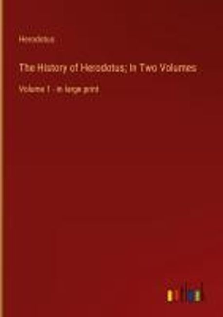 The History of Herodotus; In Two Volumes | Herodotus - 교보문고