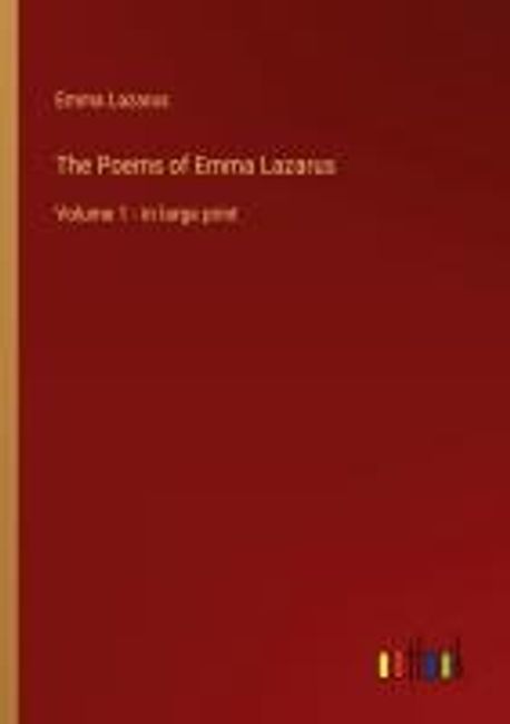 The Poems of Emma Lazarus | Lazarus, Emma - 교보문고