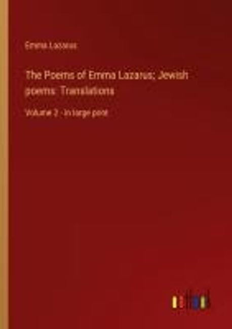 The Poems of Emma Lazarus; Jewish poems | Lazarus, Emma - 교보문고