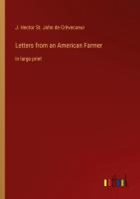 Letters from an American Farmer | Crevecoeur, J. Hector St. John de - 교보문고