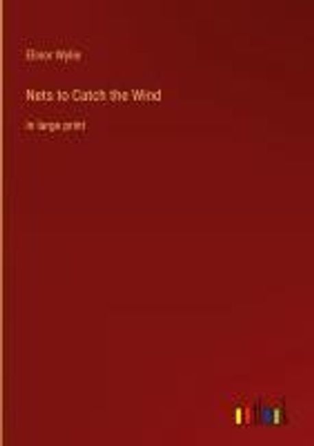 Nets to Catch the Wind | Wylie, Elinor - 교보문고