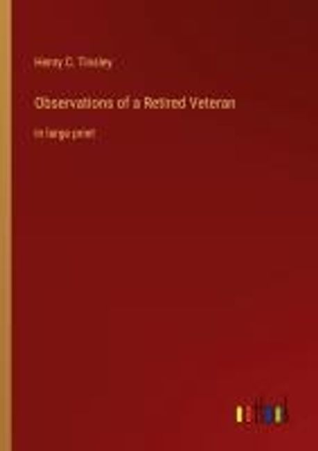 Observations of a Retired Veteran | Tinsley, Henry C. - 교보문고