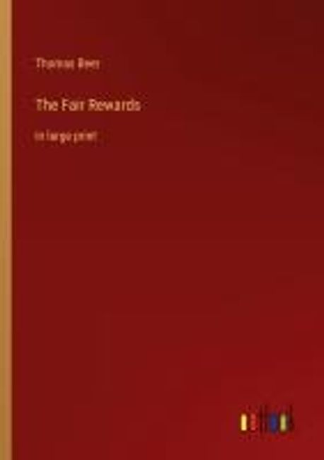 The Fair Rewards | Beer, Thomas - 교보문고