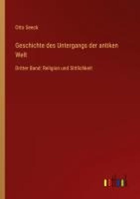 Geschichte des Untergangs der antiken Welt | Seeck, Otto - 교보문고