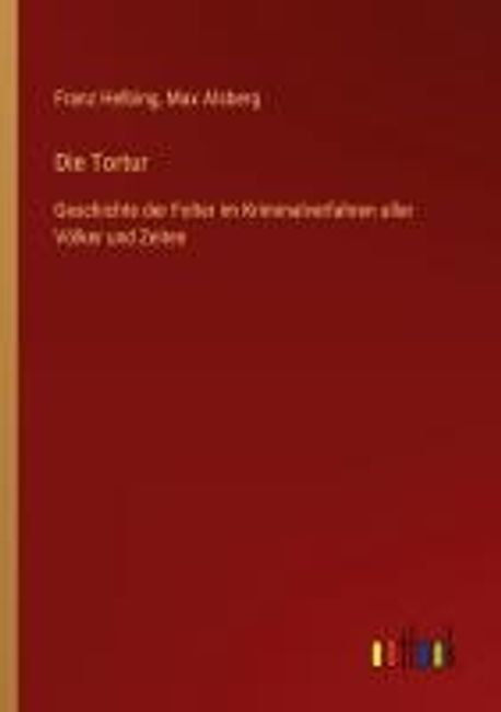 Die Tortur | Helbing, Franz - 교보문고