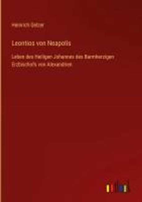 Leontios von Neapolis | Gelzer, Heinrich - 교보문고