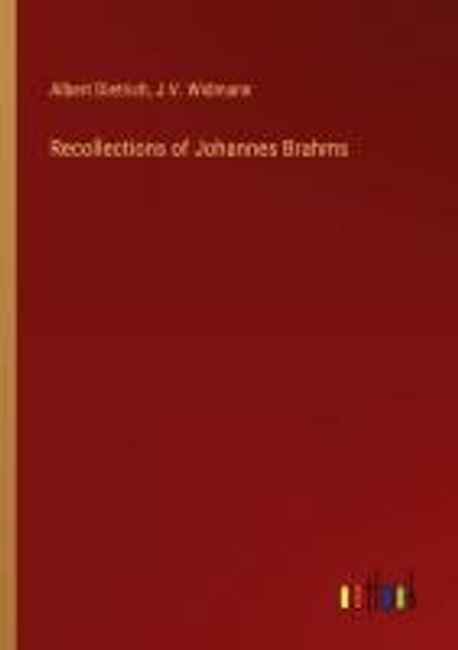 Recollections of Johannes Brahms | Dietrich, Albert - 교보문고