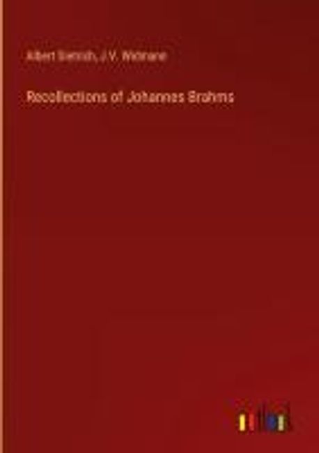 Recollections of Johannes Brahms | Dietrich, Albert - 교보문고