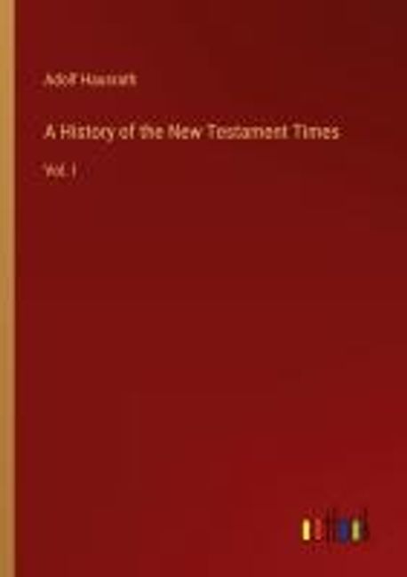 A History of the New Testament Times | Hausrath, Adolf - 교보문고