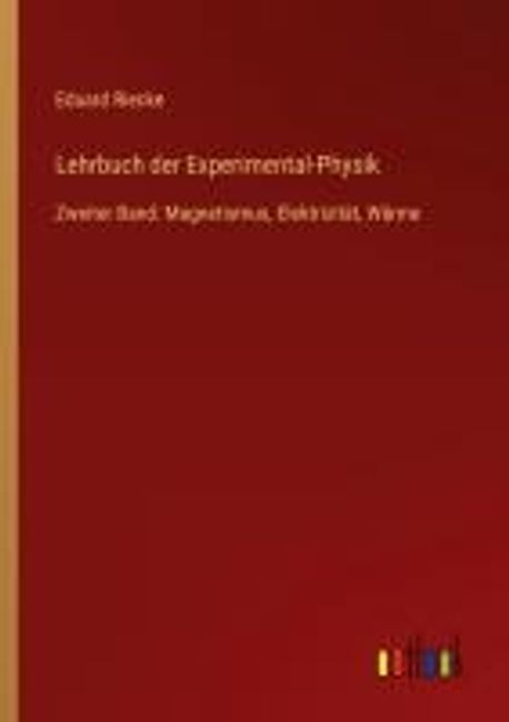 Lehrbuch der Experimental-Physik | Riecke, Eduard - 교보문고