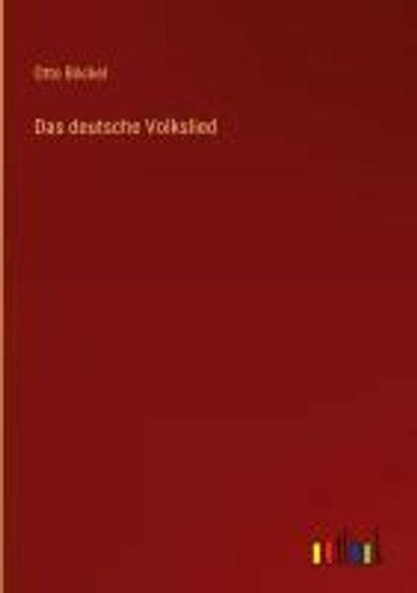 Das deutsche Volkslied | Boeckel, Otto - 교보문고