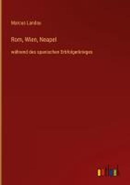 Rom, Wien, Neapel | Landau, Marcus - 교보문고
