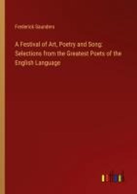 A Festival of Art, Poetry and Song | Saunders, Frederick - 교보문고